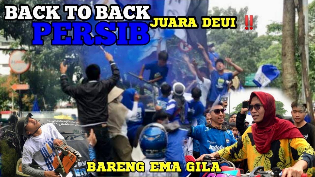 PERSIB JUARA ‼️KONVOI DEUI BARENG EMA GILA🥇🥇 - YouTube