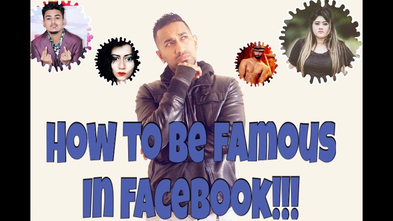 How to be Famous in FACEBOOK!!! - YouTube