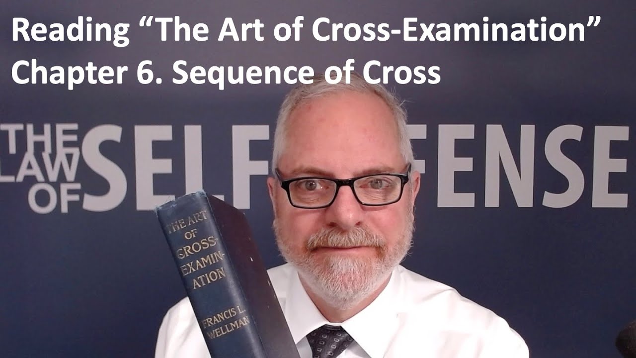Reading "The Art of Cross-Examination": 6. Sequence of Cross - YouTube
