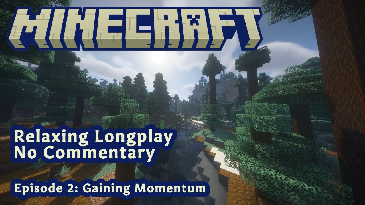 Minecraft Relaxing Longplay with No Commentary - Episode 2 - YouTube