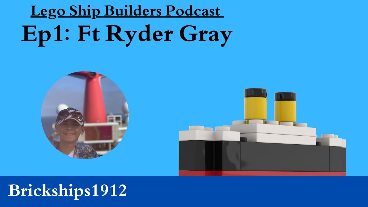 Lego Ship Builders Podcast Ep1: Ft Ryder Gray - YouTube