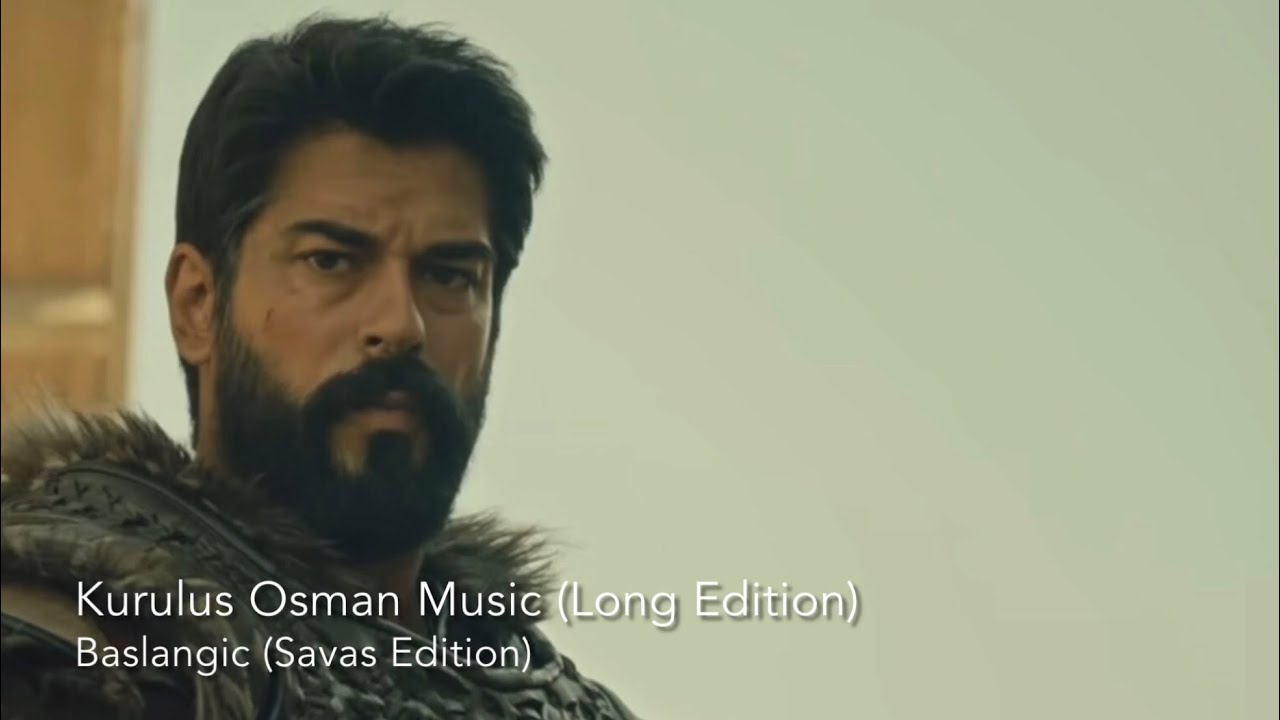Kurulus Osman Music (Long Edition) | Baslangic (Savas Edition) - YouTube