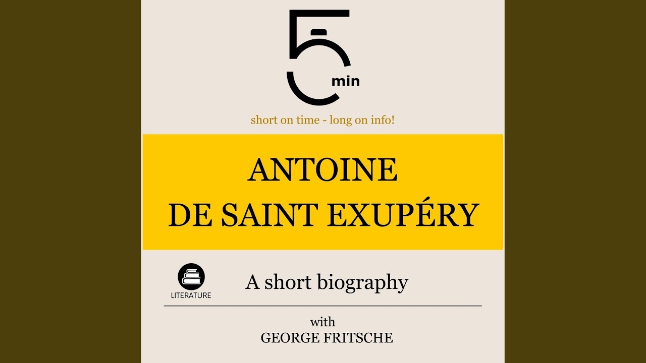 Antoine De Saint Exupéry: A Short Biography .1 - Antoine De Saint ...