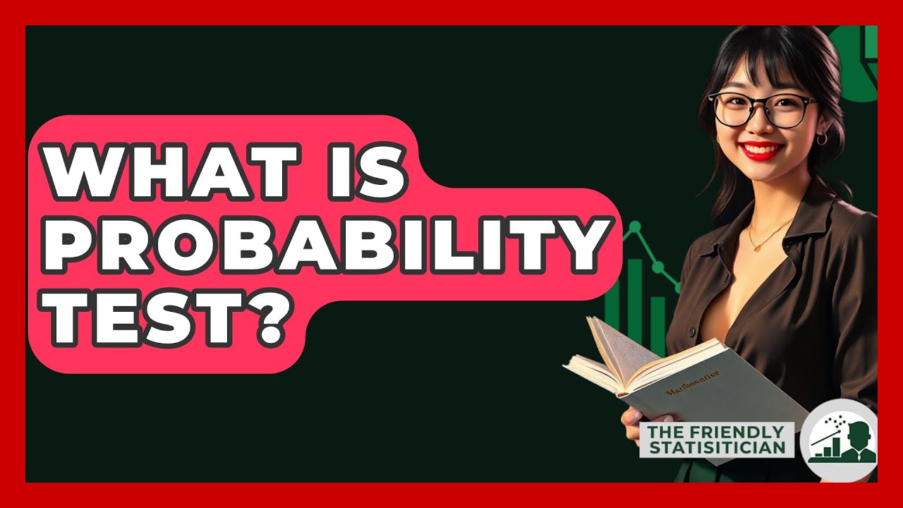What Is Probability Test? - The Friendly Statistician - YouTube