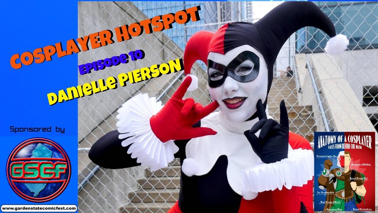 COSPLAYER HOTSPOT - EPISODE 10: DANIELLE PIERSON (Sponsored by GARDEN ...