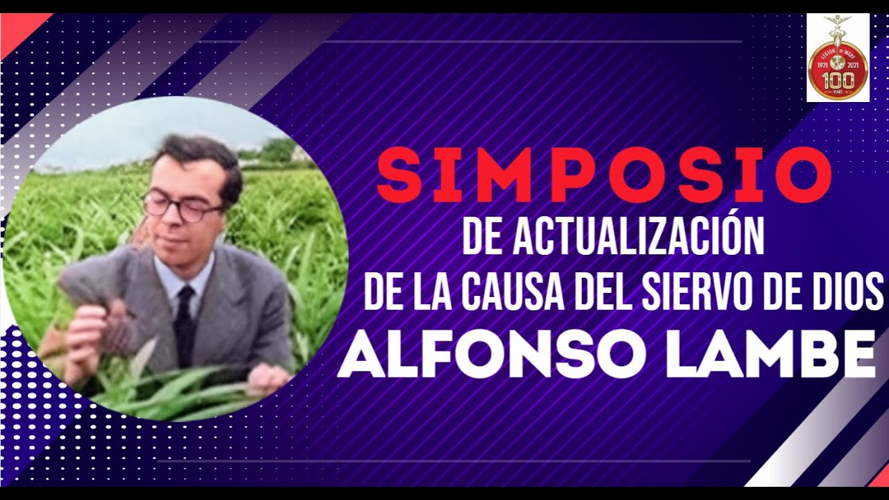 Simposio de actualización de la Causa del Siervo de Dios Alfonso Lambe - YouTube