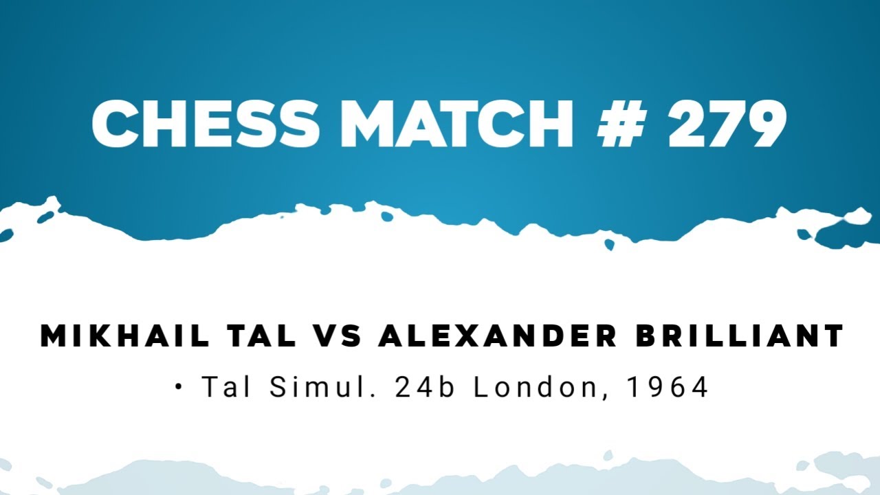 Mikhail Tal vs Alexander Brilliant • Tal Simul. 24b London, 1964 - YouTube
