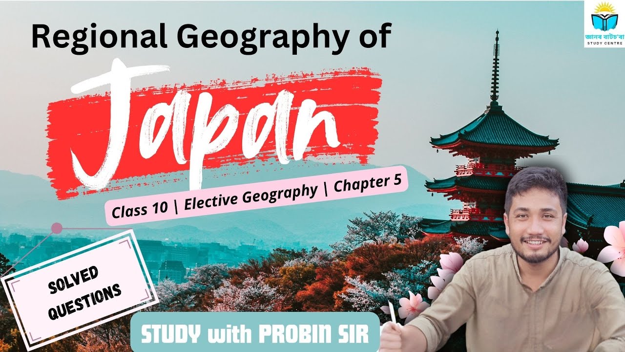 🌍 Regional Geography of Japan | Class 10 Elective Geography Chapter 5 ...