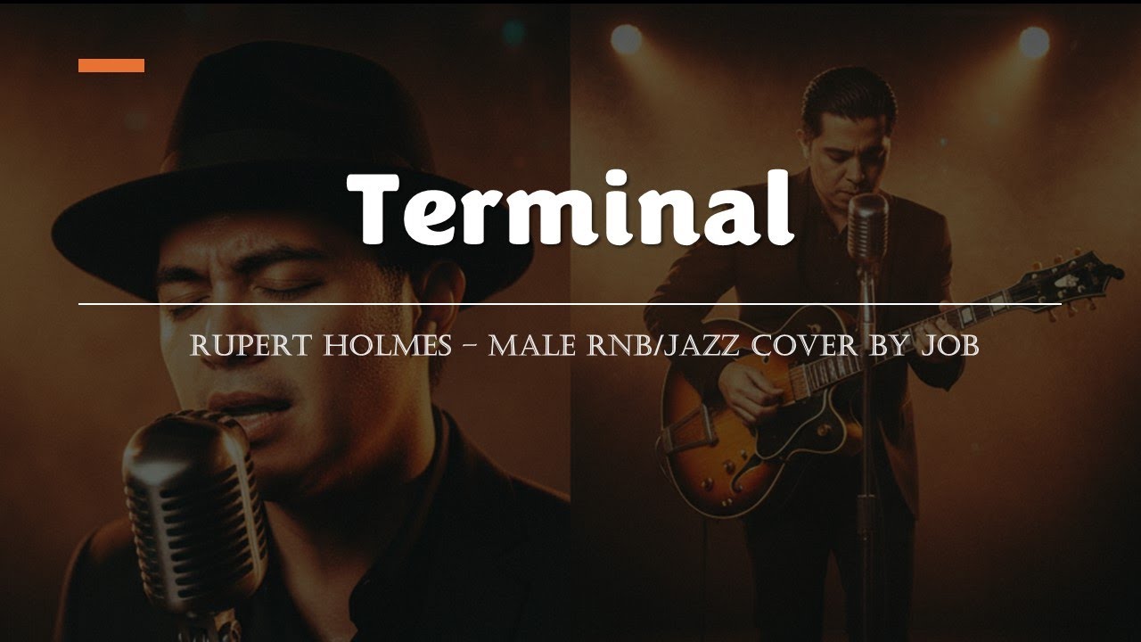 Terminal - Rupert Holmes - Male RNB/Jazz Cover (Lyric Video) - YouTube