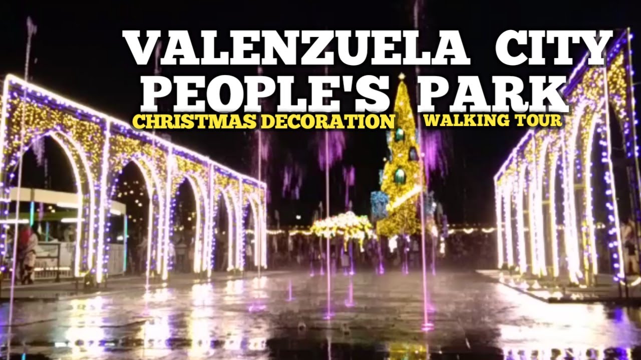 VALENZUELA CITY PEOPLE'S PARK [ CHRISTMAS DECORATION WALKING TOUR ...