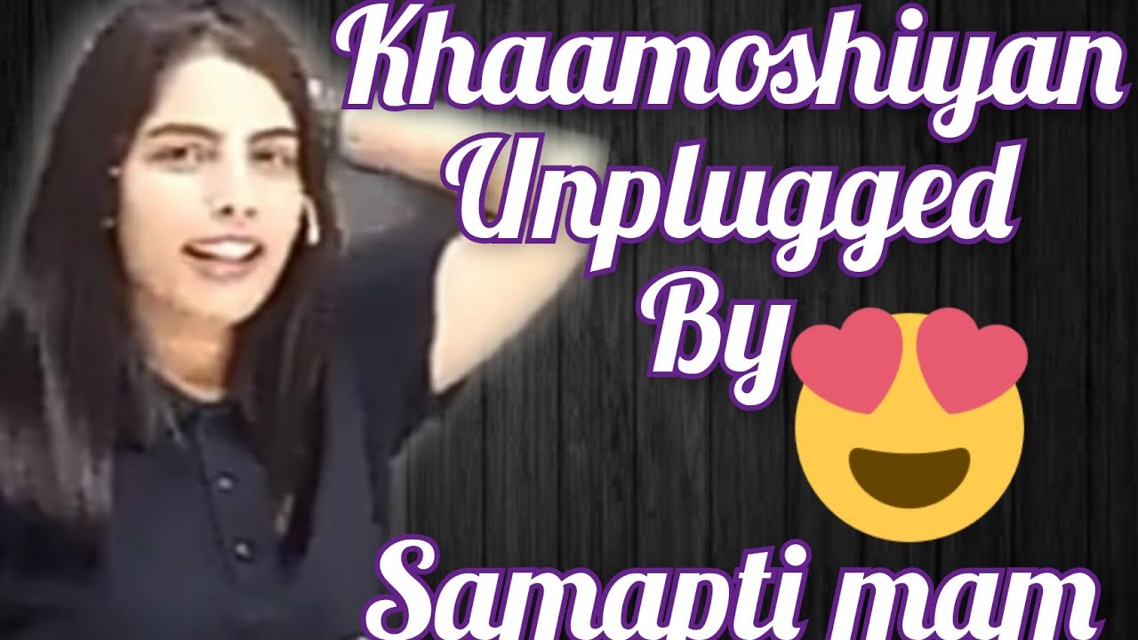 Samapti mam singing new song😍~Khamosiyaan🤩 #samaptimam #samaptimamsong ...
