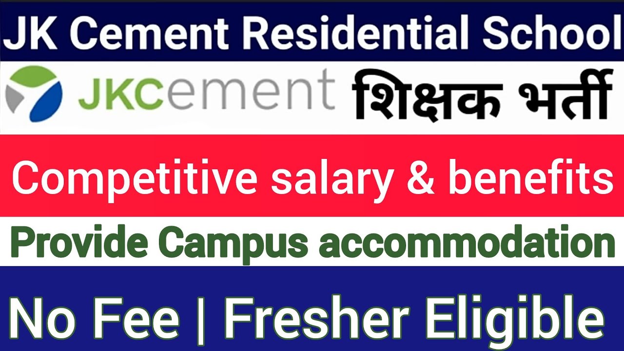 JK Cement School Teachers Vacancy | Fresher Eligible | No Fee | Provide ...