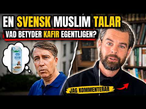 En svensk muslim talar | Vad betyder kafir? 
