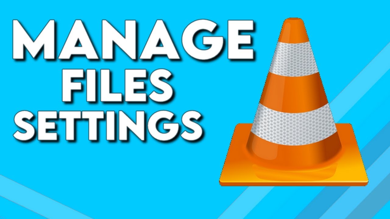 How To Manage Files Settings on VLC Media Player - YouTube