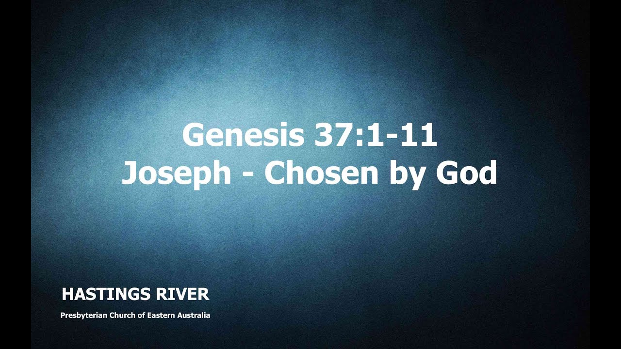 Genesis 37:1-11 - Joseph chosen by God - YouTube