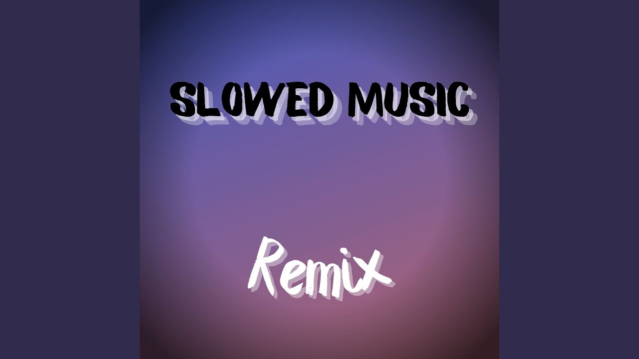 LOFI WYS (Slowed Music Remix) - YouTube