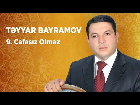 Təyyar Bayramov — Cəfasız Olmaz