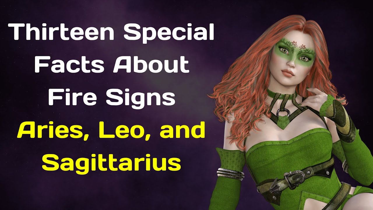 Thirteen Special Facts About Fire Signs Aries, Leo, and Sagittarius ...