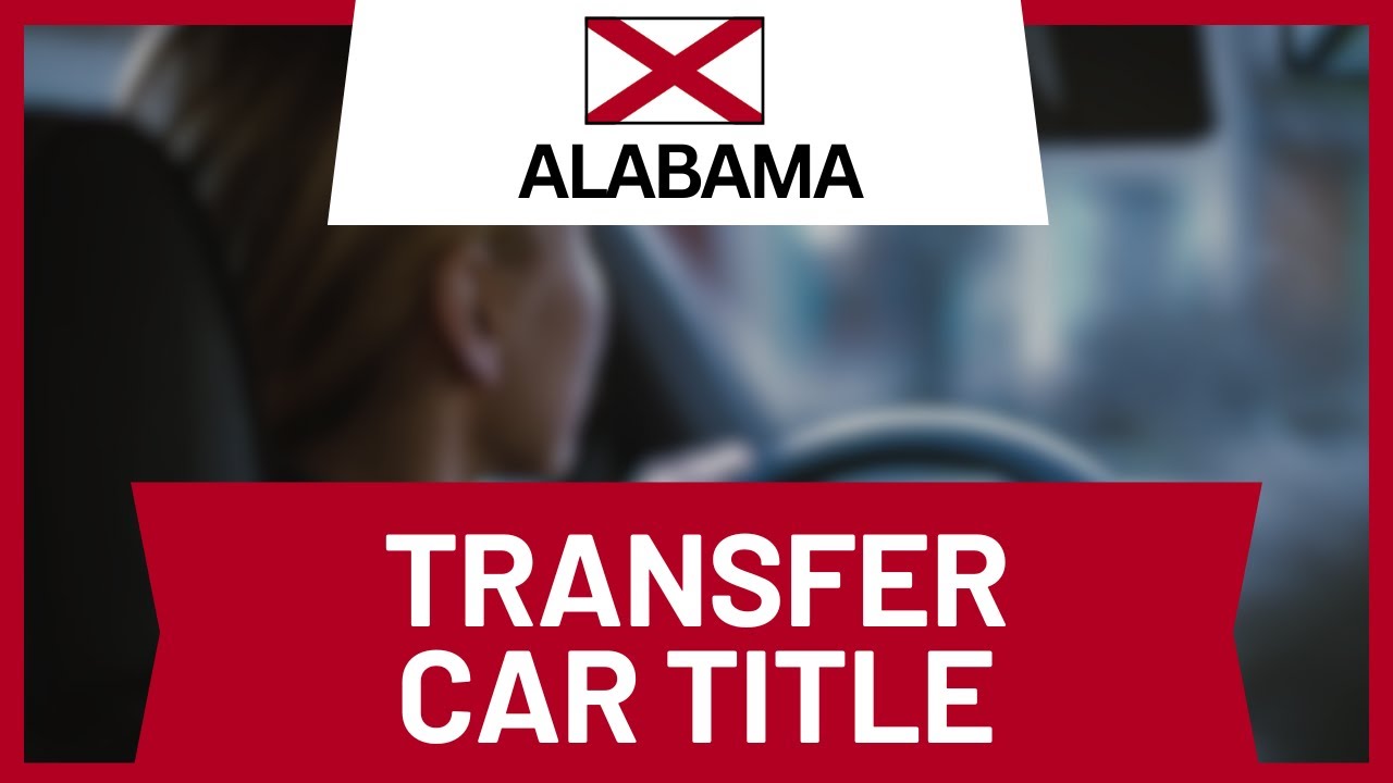 How to Transfer Car Title in Alabama (Step-by-Step) - YouTube