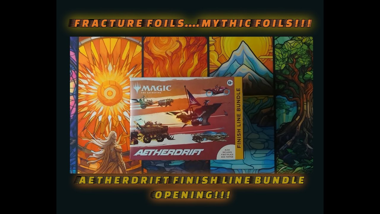 Fracture Foils...Mythic Foils! MTG-Aetherdrift Finish Line Bundle ...