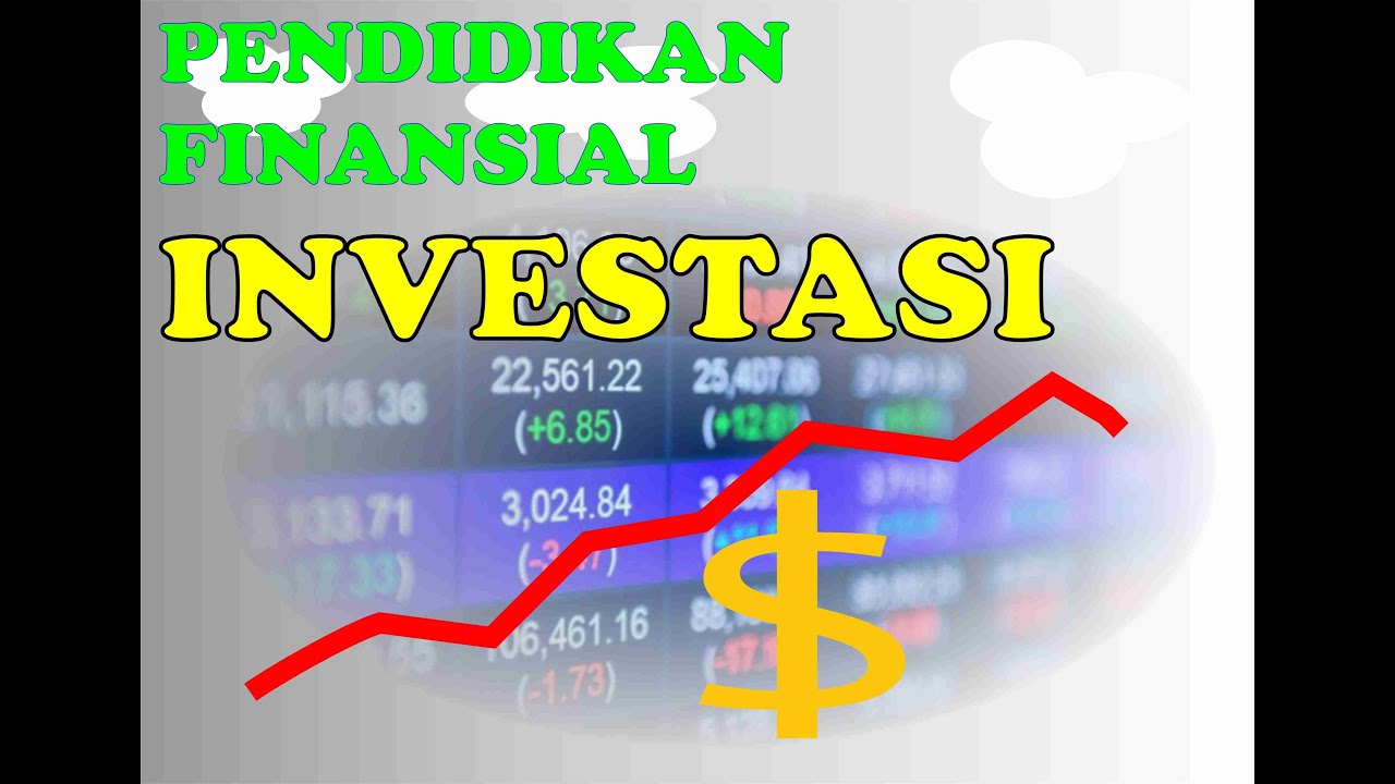 Pendidikan Finansial (Part 3) Investasi - YouTube