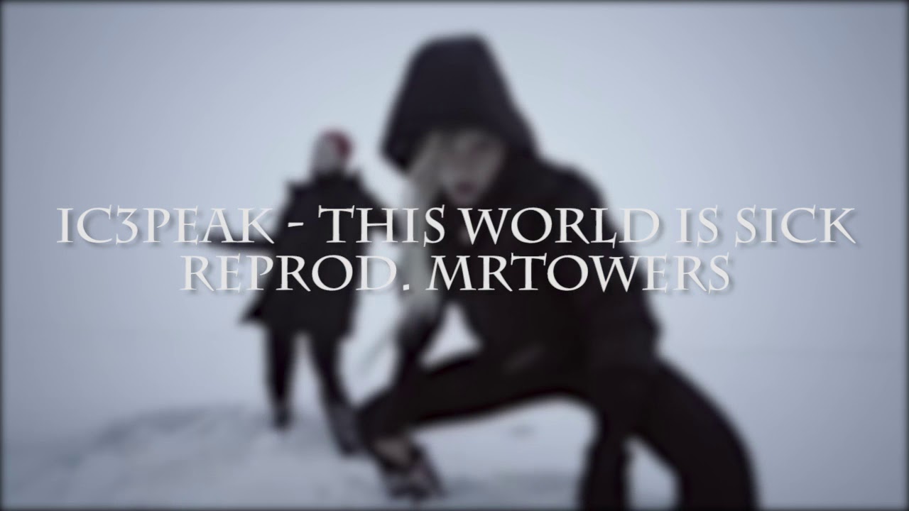 IC3PEAK - THIS WORLD IS SICK (instrumental) [reprod. MrTowers] - YouTube