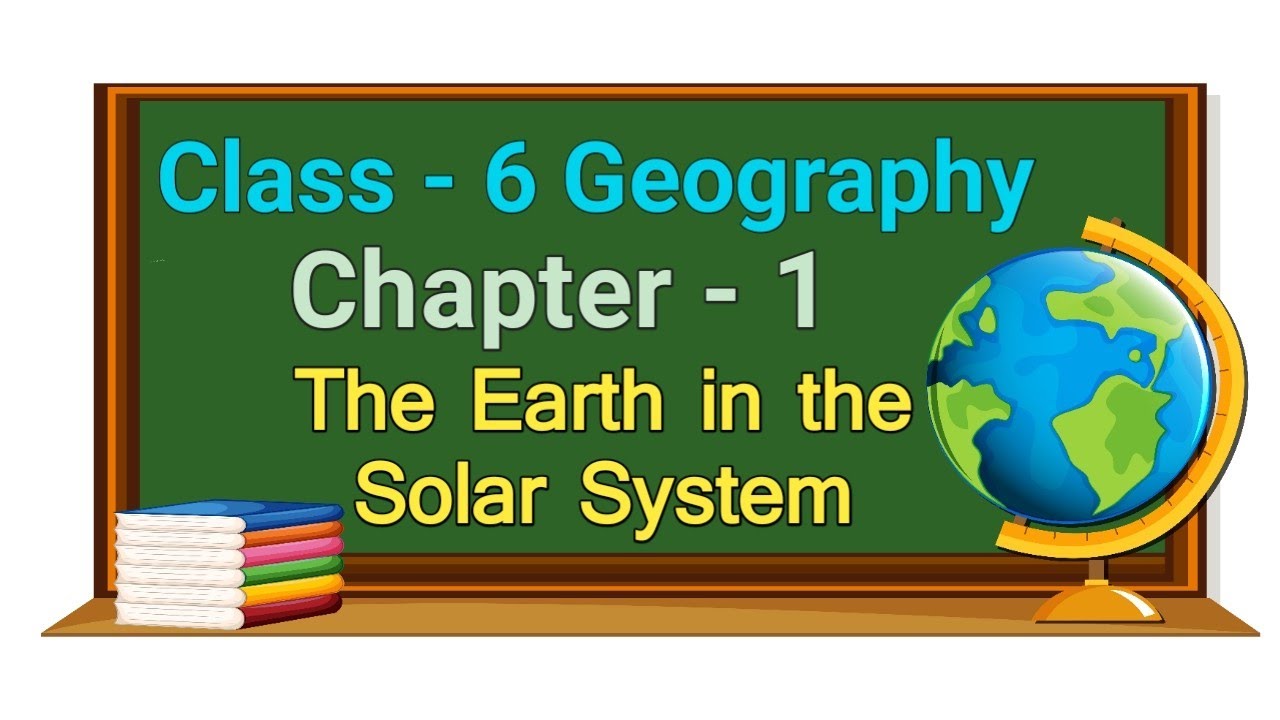 Class 6 Geography Chapter - 1 The Earth in the Solar System cbse ncert ...