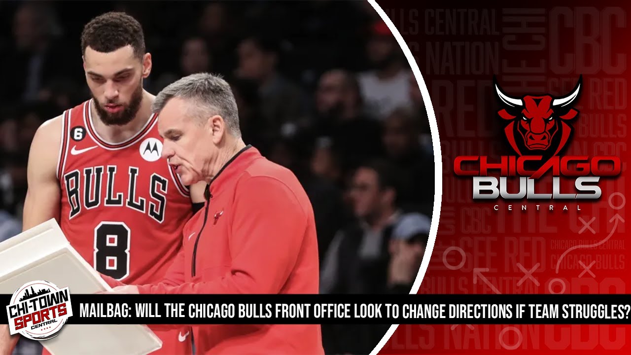 Mailbag: Will The Chicago Bulls Front Office Look To Change Direction ...