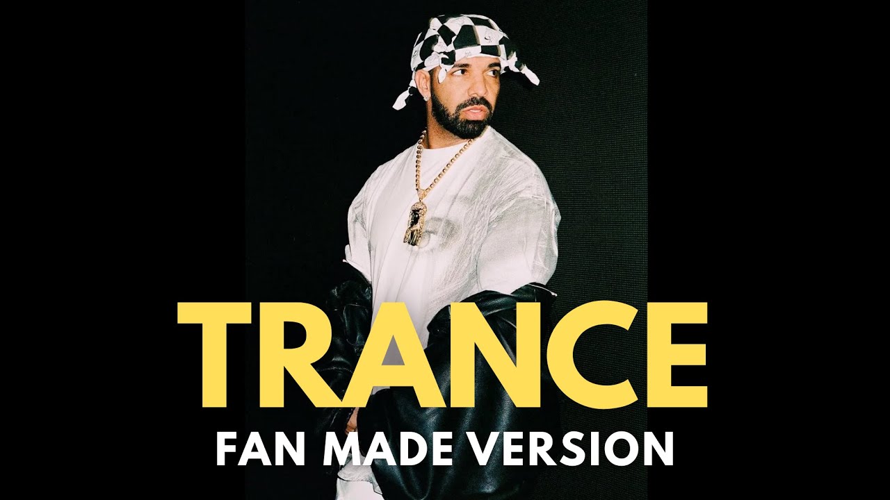 Drake - Trance ( Fan Made version ) - YouTube