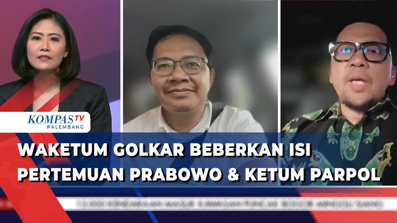 Waketum Golkar beberkan isi Pertemuan Prabowo & Ketum Parpol KIM Plus ...