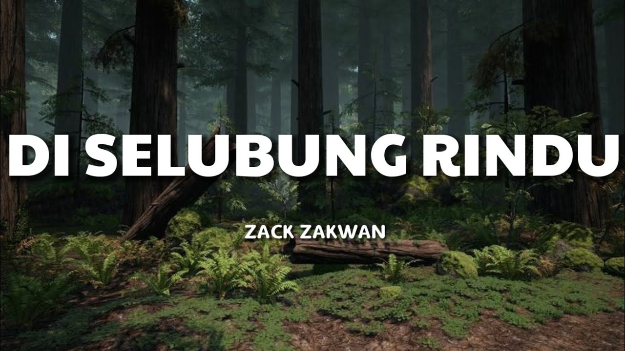 Zack Zakwan - Di Selubung Rindu (Lirik) - YouTube