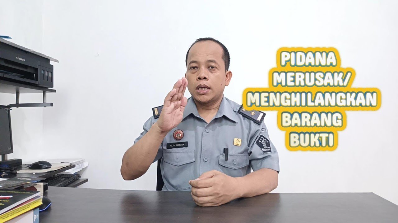 PIDANA MERUSAK ATAU MENGHILANGKAN BARANG BUKTI - YouTube