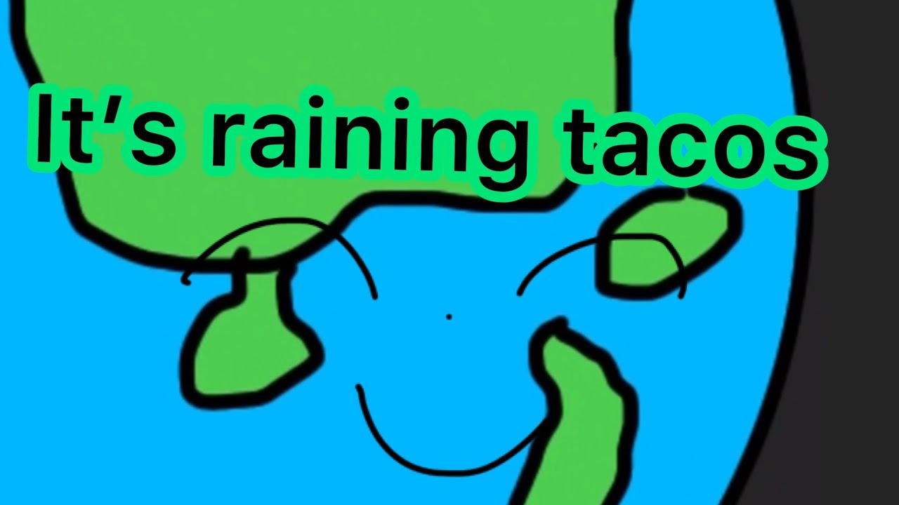 It’s raining tacos | meme | big gift | - YouTube