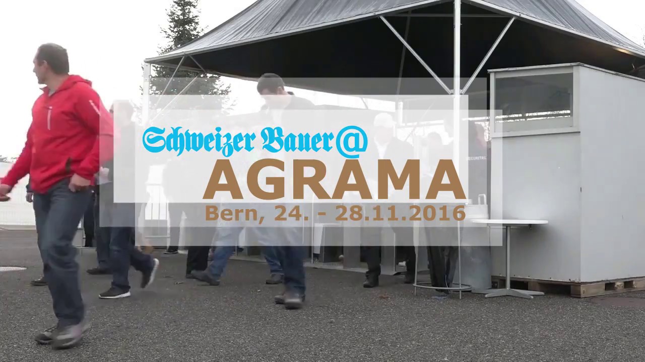 Agrama 2016 in Bern - das gibt es zu sehen - YouTube