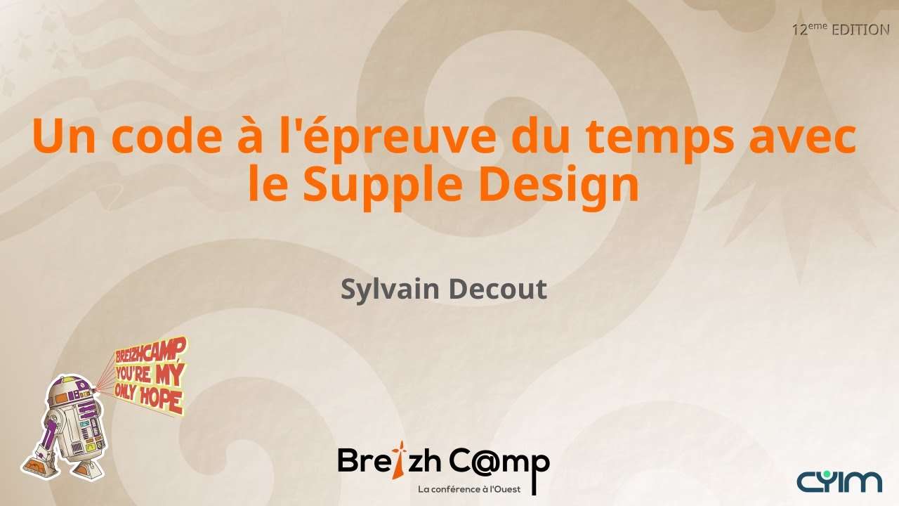Un code à l'épreuve du temps avec le Supple Design (Sylvain Decout) - YouTube