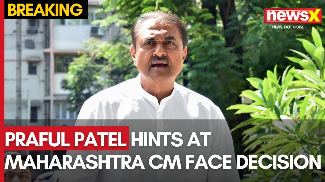NCP Leader Praful Patel Talks About CM Face for Maharashtra, Decision ...
