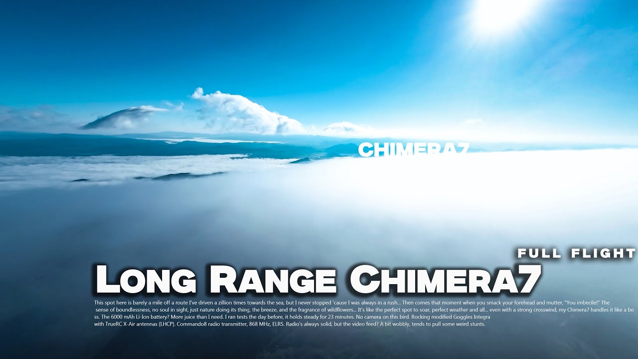 Chimera 7 - Mountain Long Range Full Flight (4.6 km/2.85 mi) - YouTube