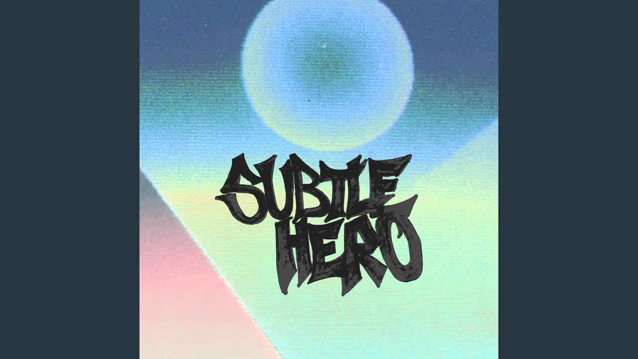 Subtle Hero - YouTube