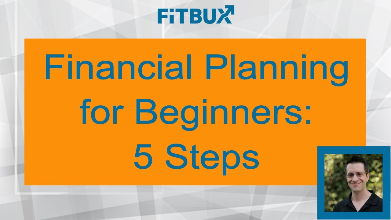 Financial Planning For Beginners 5 Steps - YouTube