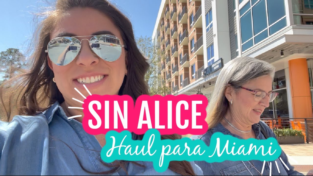 VLOG // ESTAMOS SIN ALICE 😢 // HAUL PARA MIAMI - YouTube