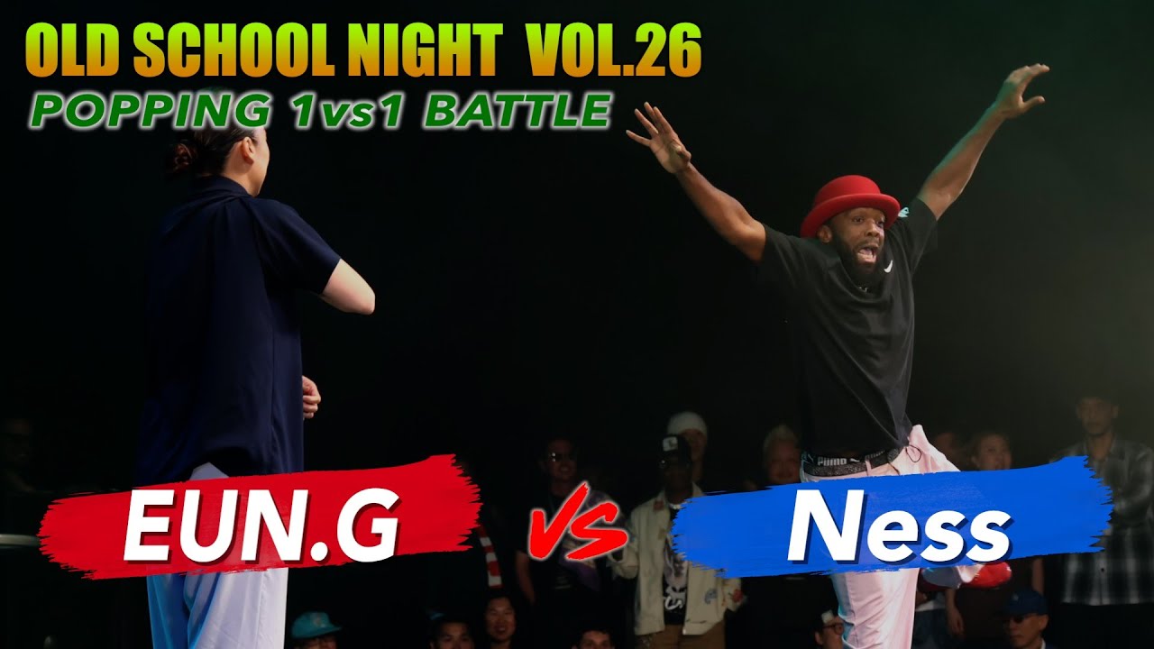 "EUN.G vs Ness" OLD SCHOOL NIGHT VOL.26_2025_POPPING 1vs1 BATTLE TOP8 ...