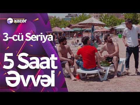 5 Saat Əvvəl (3-cü seriya)