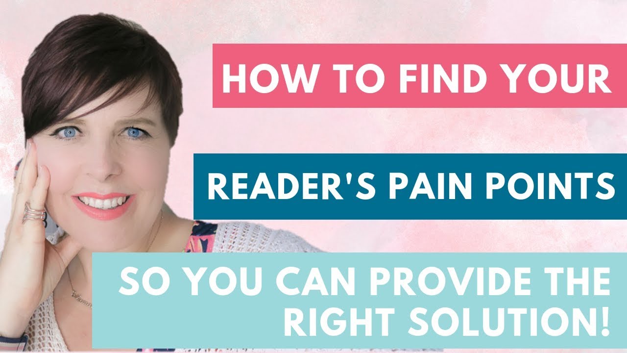 How To Find Your Reader's Pain Points - YouTube