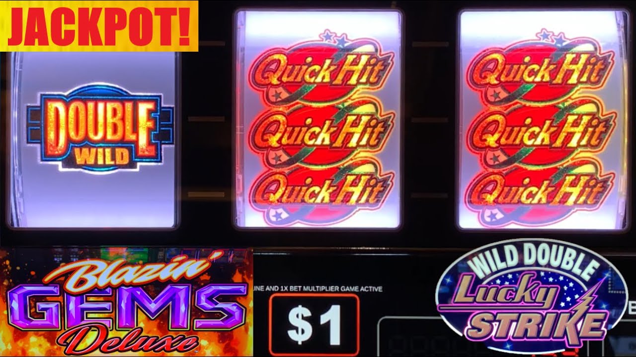JACKPOT! Quick Hit Triple Double Action + Blazin Gems Deluxe + Wild Double Lucky Strike slot ...