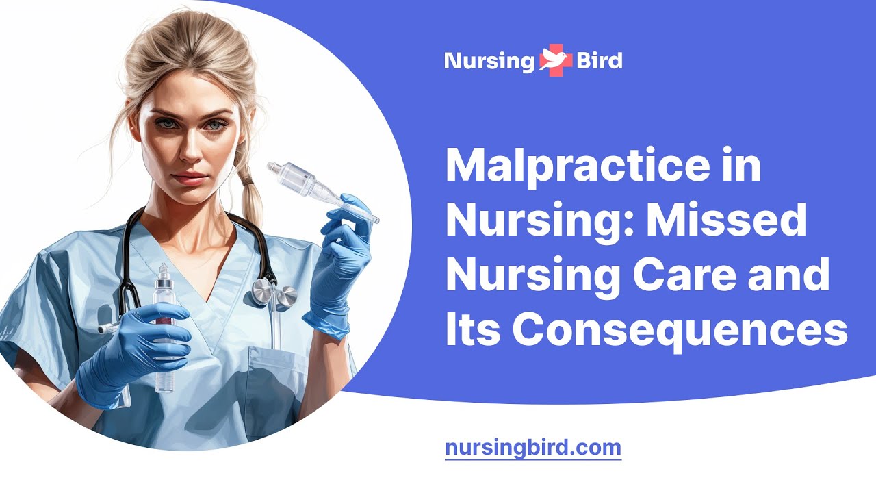 Malpractice in Nursing: Missed Nursing Care and Its Consequences ...