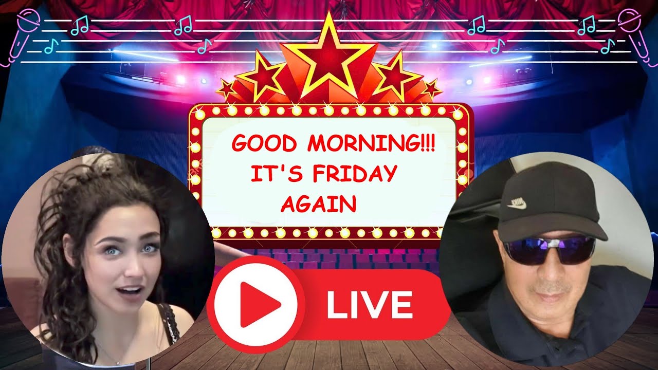GOOD MORNING!!! IT'S FRIDAY AGAIN. OPEN MIC #live #goodvibes #chat # ...