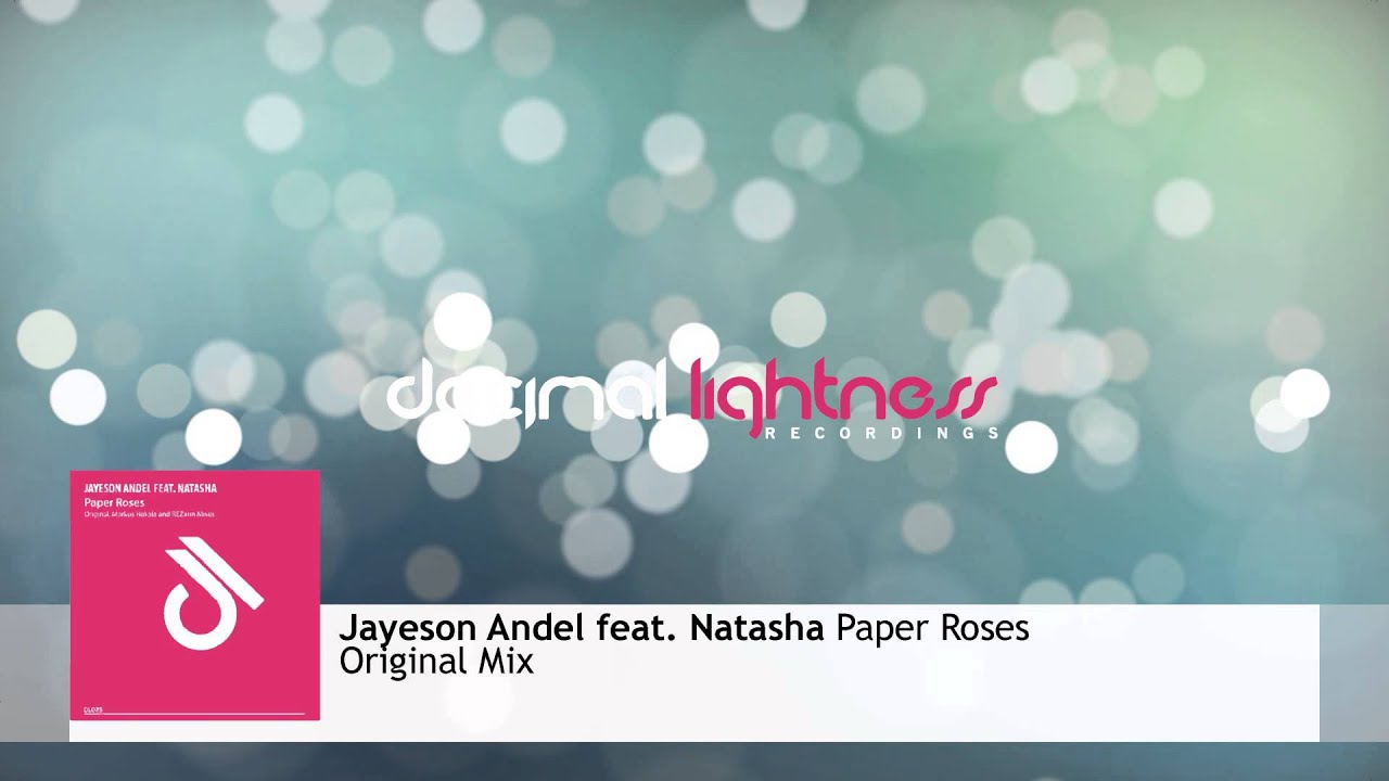 Jayeson Andel feat. Natasha - Paper Roses (Original Mix) - YouTube