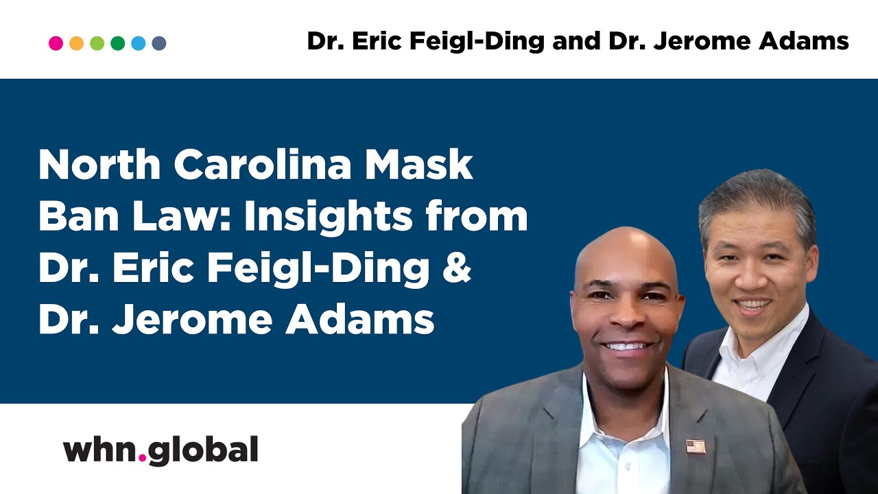 Discussion on North Carolina Mask Ban Law: Insights from Dr. Eric Feigl-Ding & Dr. Jerome Adams ...