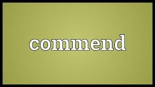 Commend Definition
