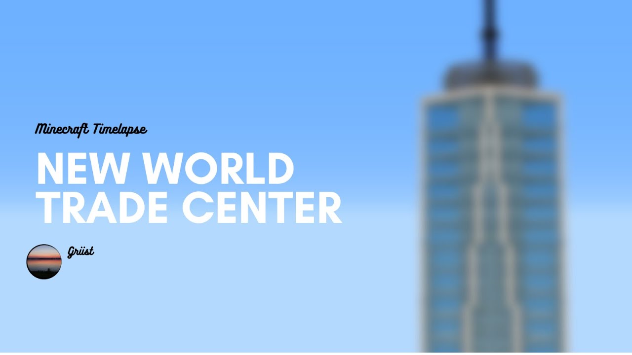 Minecraft One World Trade Center (New WTC) Timelapse - YouTube